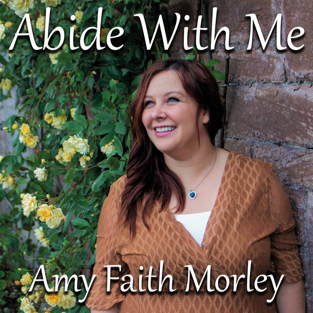 Abide With Me Album CD - Amy Faith Morley - Music